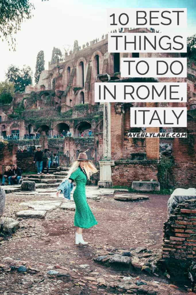 10 Best Things to See in Rome - Avenly Lane Travel